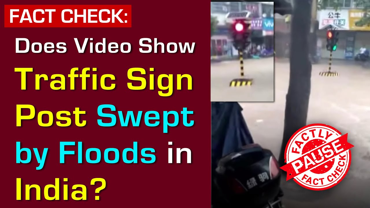 FACT CHECK: Does Video Show Traffic Sign Post Swept by Floods in India ...