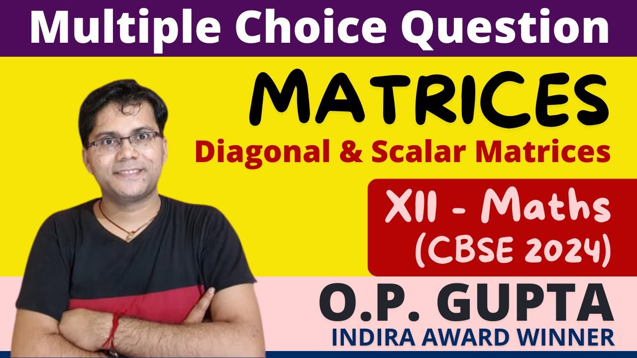 MCQ for CBSE Class 12 Maths Exams | Chapter 3 Matrices | Diagonal ...