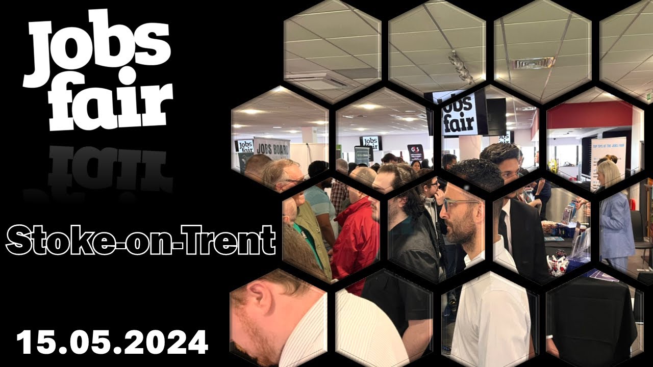 Stoke-on-Trent Jobs Fair - 15/05/2024 - YouTube