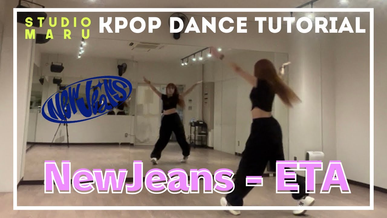 NewJeans - ETA ダンスレクチャー｜KPOP Dance Tutorial｜Dance Studio MARU (REMI ...
