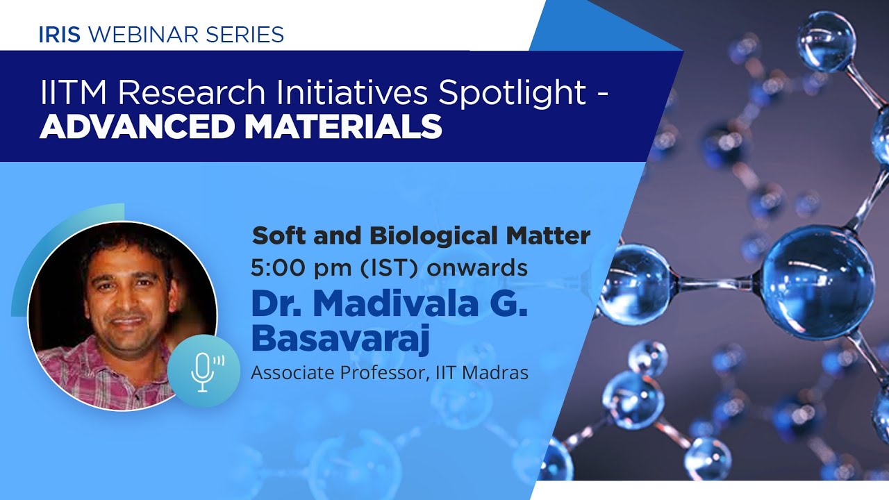 IITM Research Initiatives Spotlight -Center for Soft & Biological ...