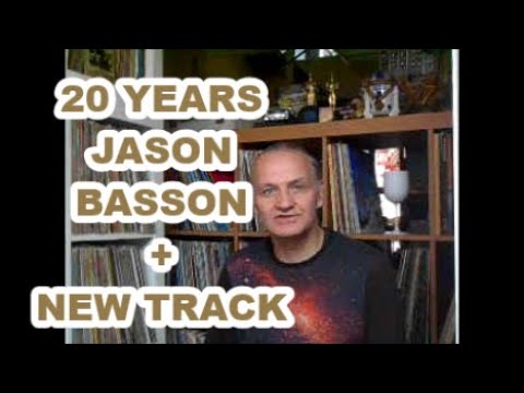 20 YEARS JASON BASSON + NEW TRACK - YouTube