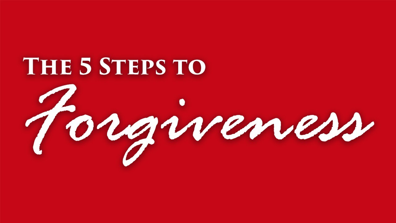 The 5 Steps to Forgiveness (TRAILER) - YouTube