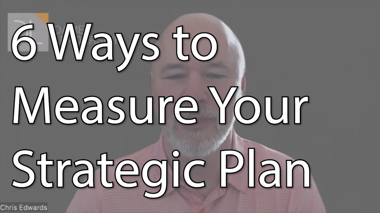 6 Ways to Measure Your Strategic Plan - YouTube