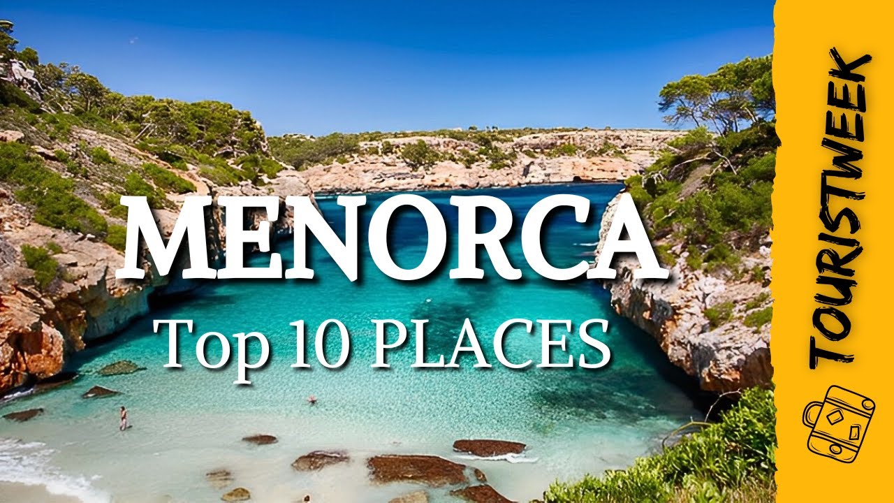 MENORCA ( Spain ) Top 10 Places to Visit | Menorca Travel Vlog Guide ...