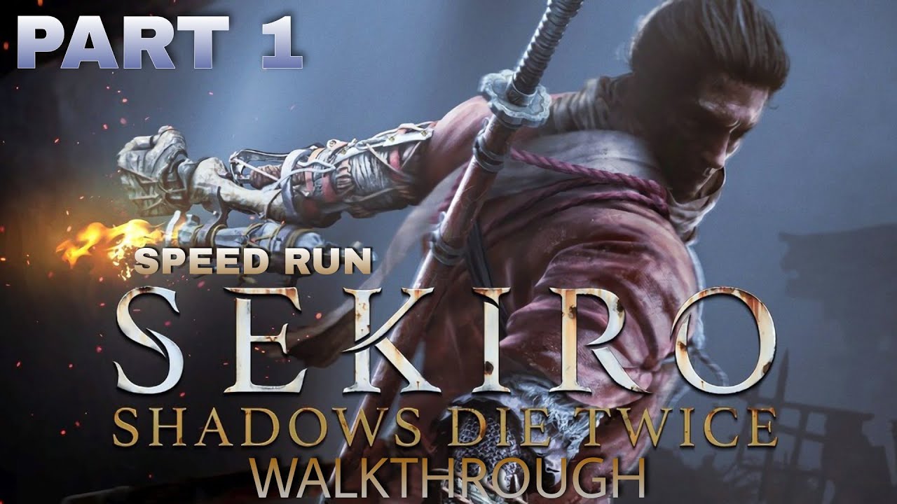 Sekiro Shadows Die Twice Walkthrough [Speed Run] BOSS Fight - YouTube