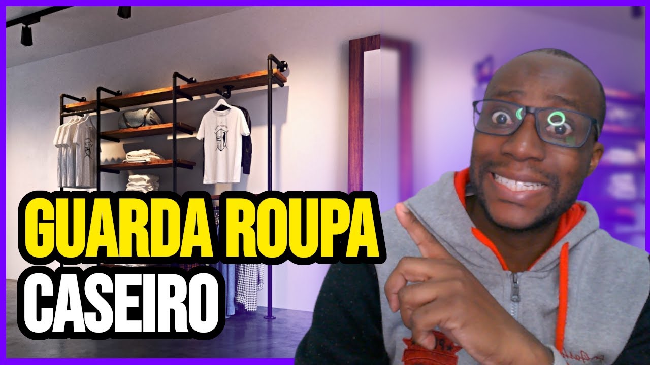 COMO FAZER UM GUARDA ROUPA CASEIRO DE FORMA CERTA - YouTube