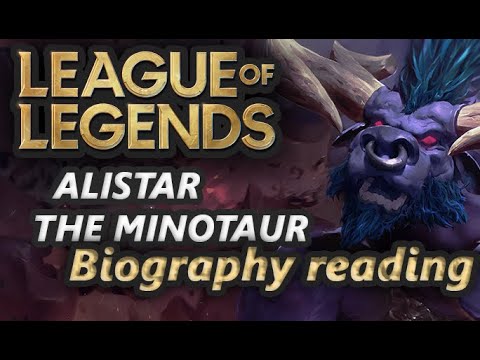 ALISTAR THE MINOTAUR - Epic reading of League of legends Biographies ...