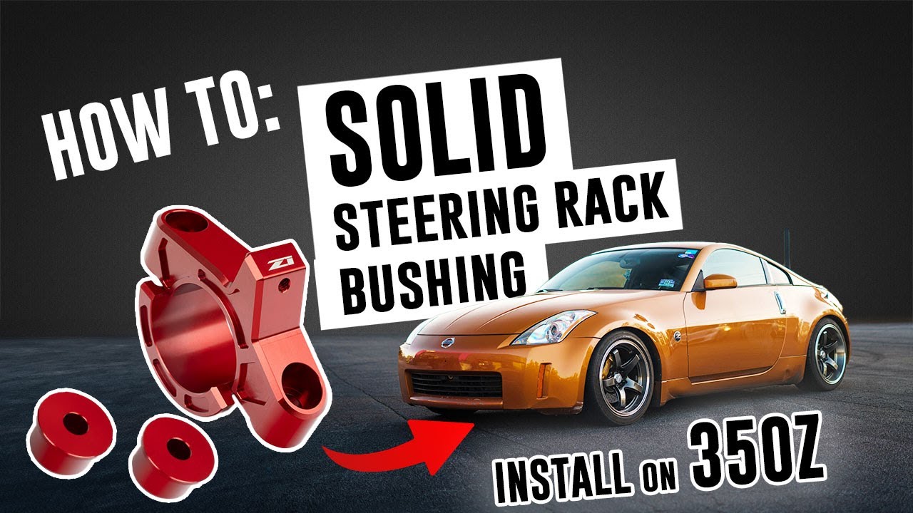 How To: 350Z Z1 Solid Steering Rack Bushing Install - YouTube