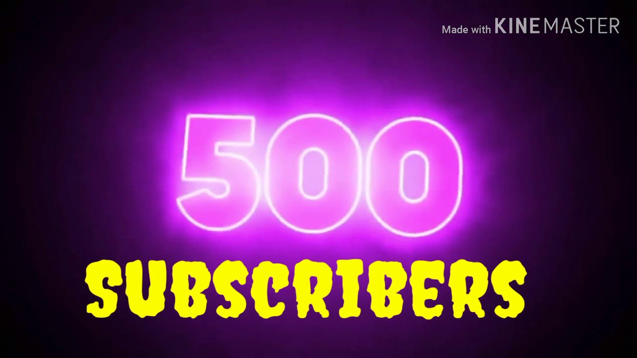 500 Subscribers - YouTube