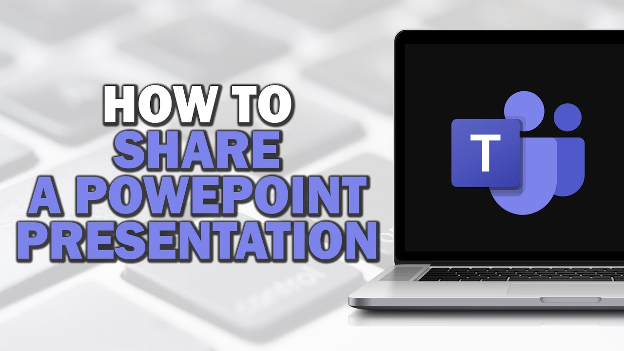 How To Share A PowerPoint Presentation In Microsoft Teams Easiest Way How To Share A PowerPoint Presentation In Microsoft Teams Easiest Way