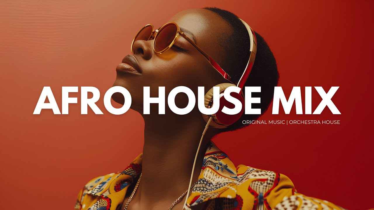 The Best of Afro House Mix | Orchestra House | Afro House Set - YouTube