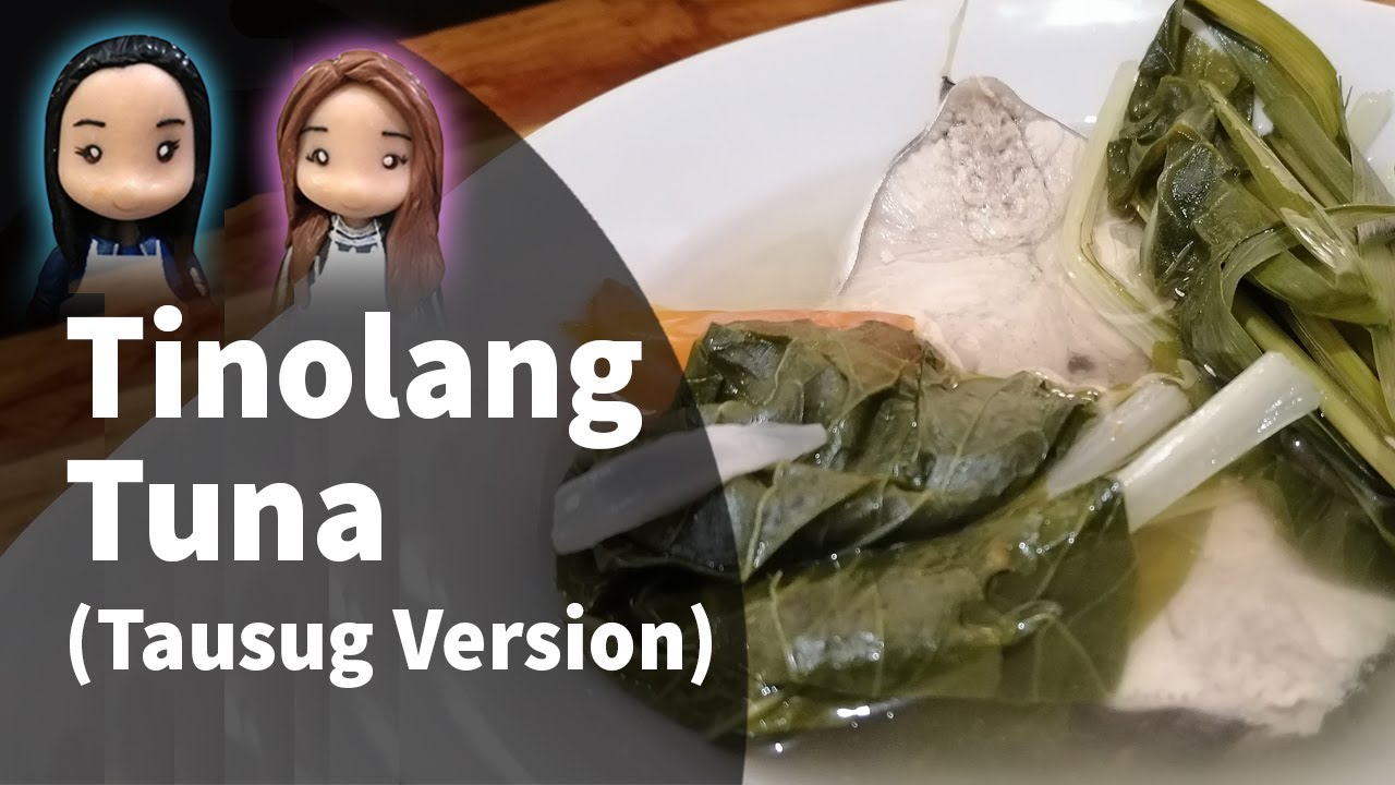 [QUICK & EASY] Tinolang Isda/Tuna | Tausug Version | Budget-Friendly ...