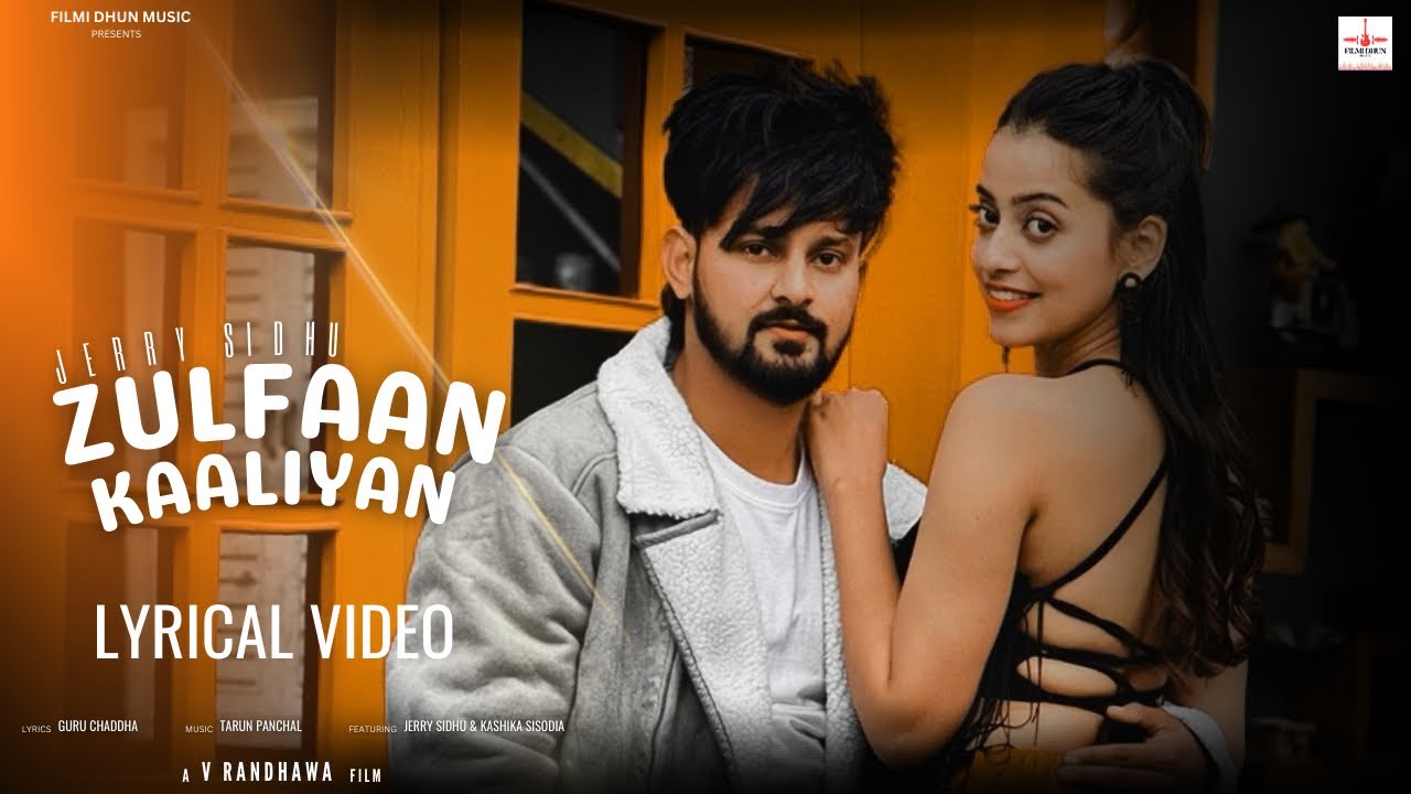 Zulfaan Kaaliyan Jerry Sidhu latest punjabi song 2024 lyrical video ...