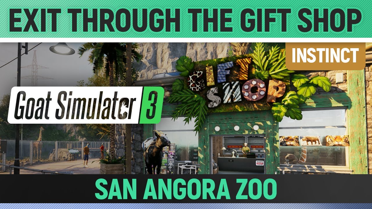 Goat Simulator 3 - Instinct - Exit through the Gift Shop - San Angora ...