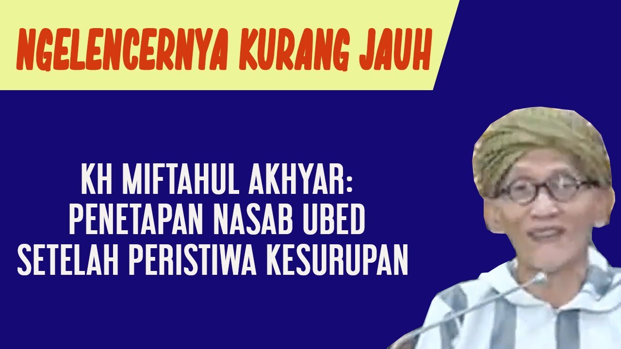 kh miftahul akhyar kurang jauh nglencernya cukup dengan hayalan - YouTube