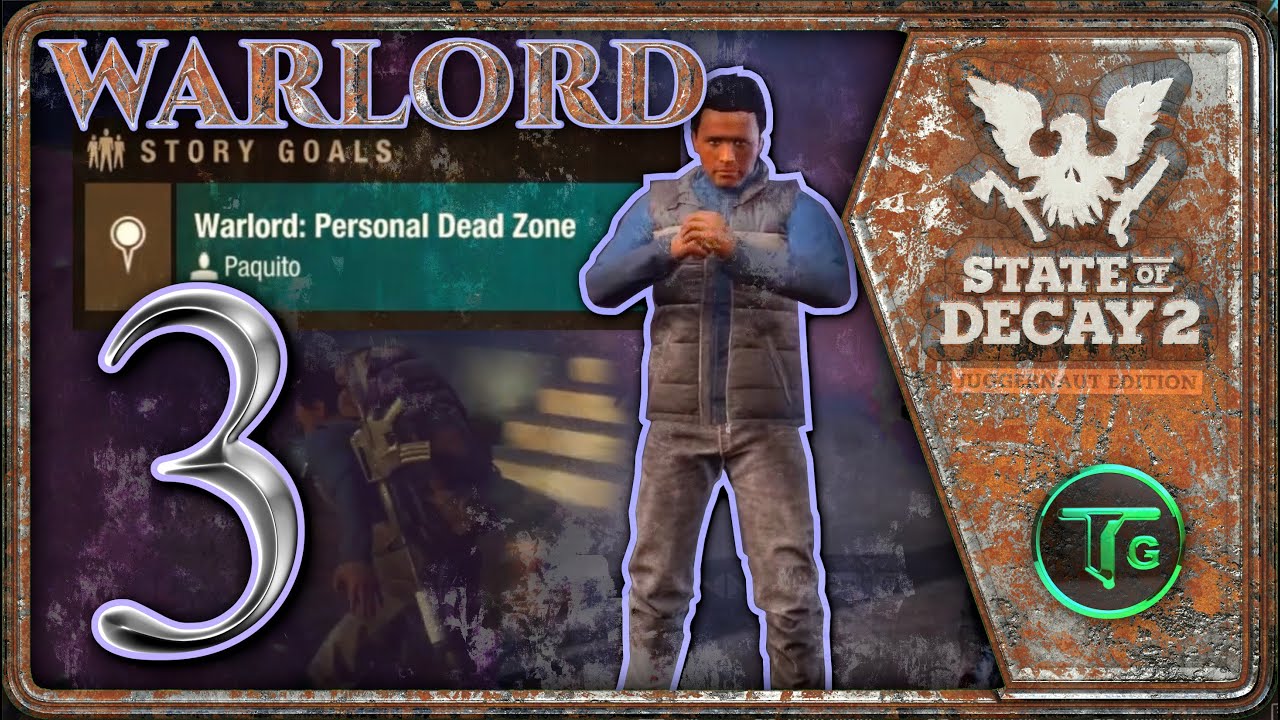 Part 3 Warlord Story Missions | State of Decay 2 - YouTube