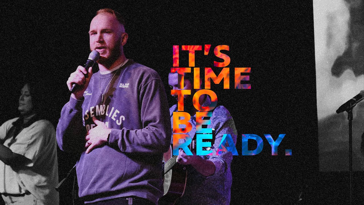 It's Time to Be Ready | Pastor Tyler Harris | Awaken Church | What Time ...