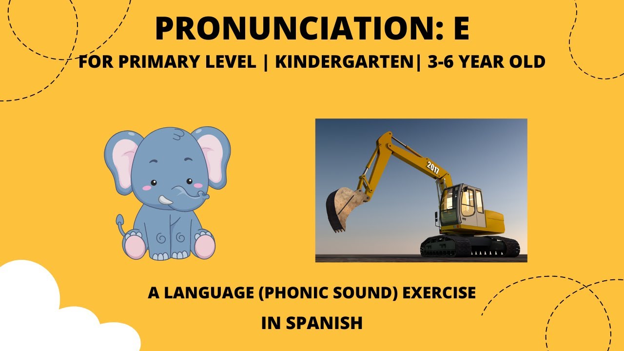 Los Sonidos del Español (Fonemas). Pronuncia la letra "E" usando el ...