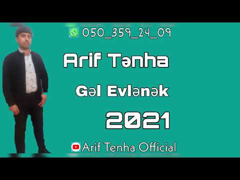 Arif Tenha ft Gel Evlenek 2021 Trende Dusen Toy Mahnısı