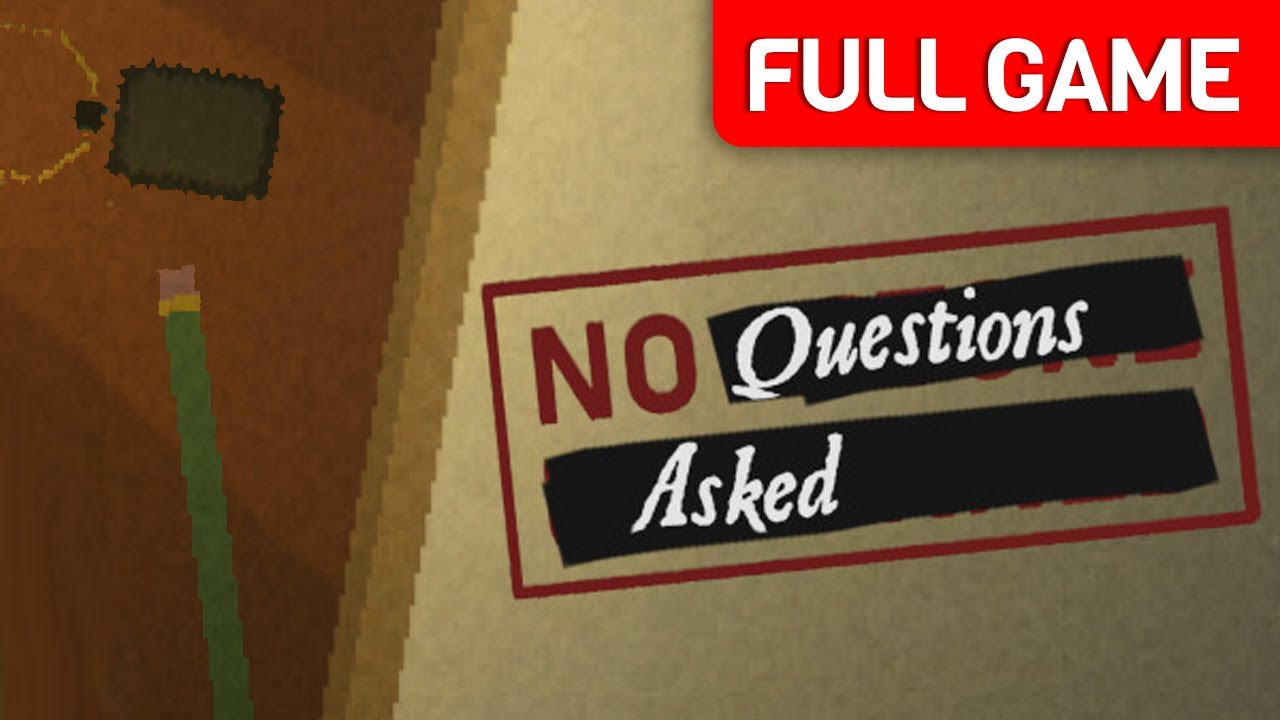 No Questions Asked Full Game Walkthrough No Commentary YouTube no-questions-asked-full-game-walkthrough-no-commentary-youtube