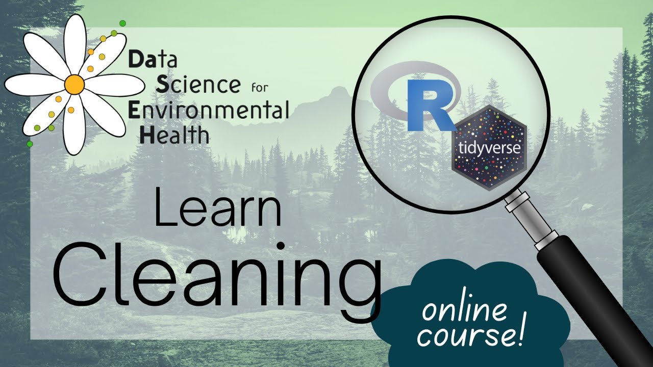 R Data Cleaning - Data Science for Environmental Health [Module 8/15 ...