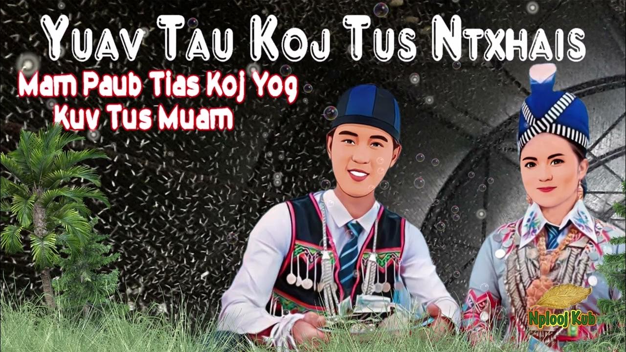 Yuav Tau Koj Tus Ntxhais Mam Paub Tias Koj Yog Kuv Tus Muam By Txoov Tuam - YouTube