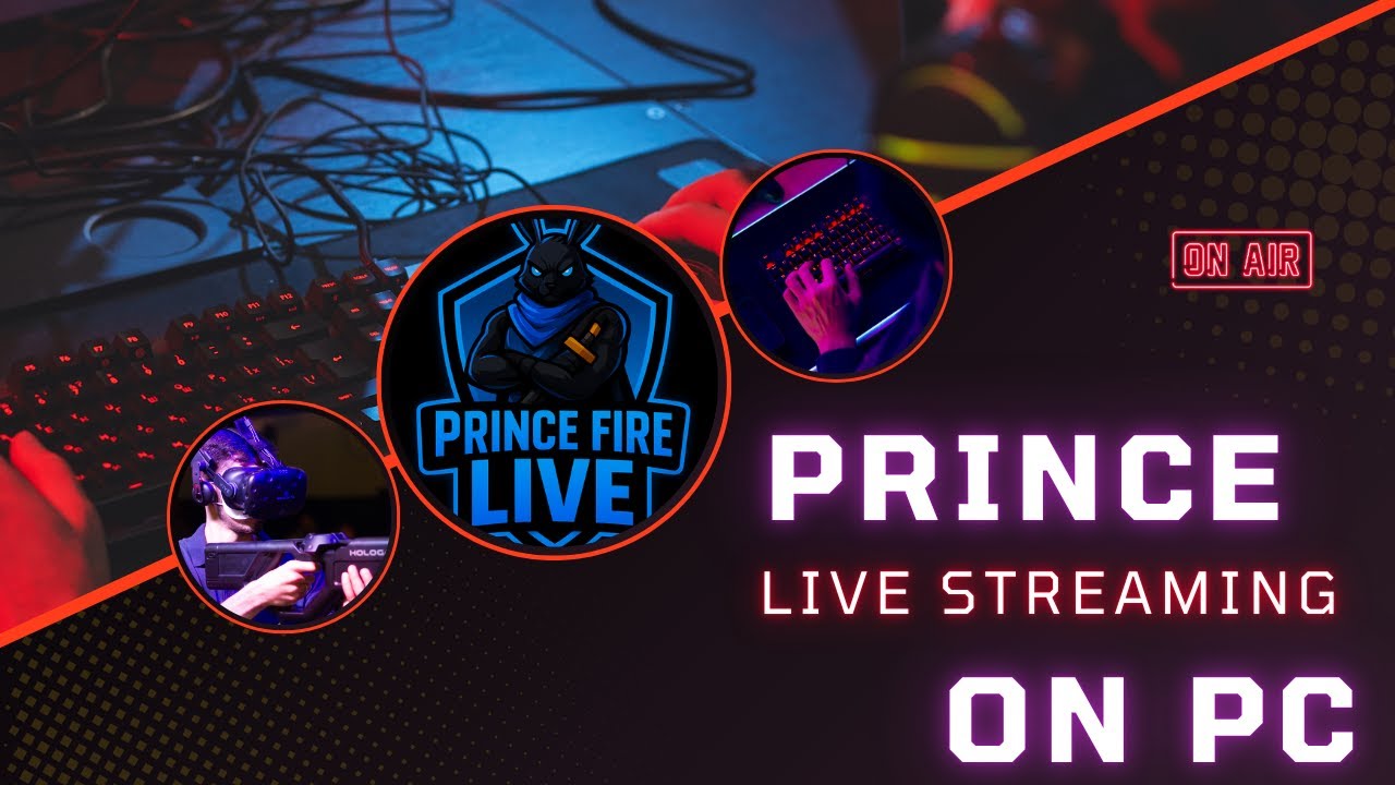 PRINCE🔥FIRE LIVE Live Stream - YouTube