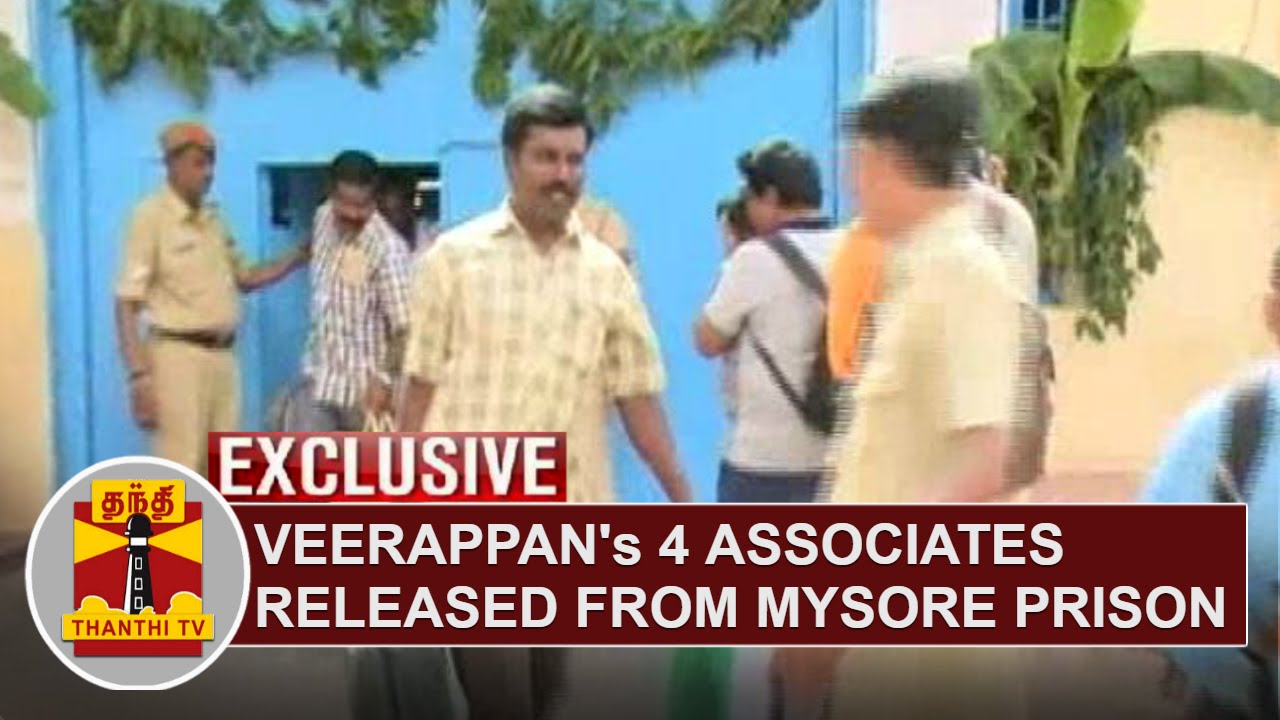Exclusive : Veerappan's 4 associates released from Mysore Prison ...