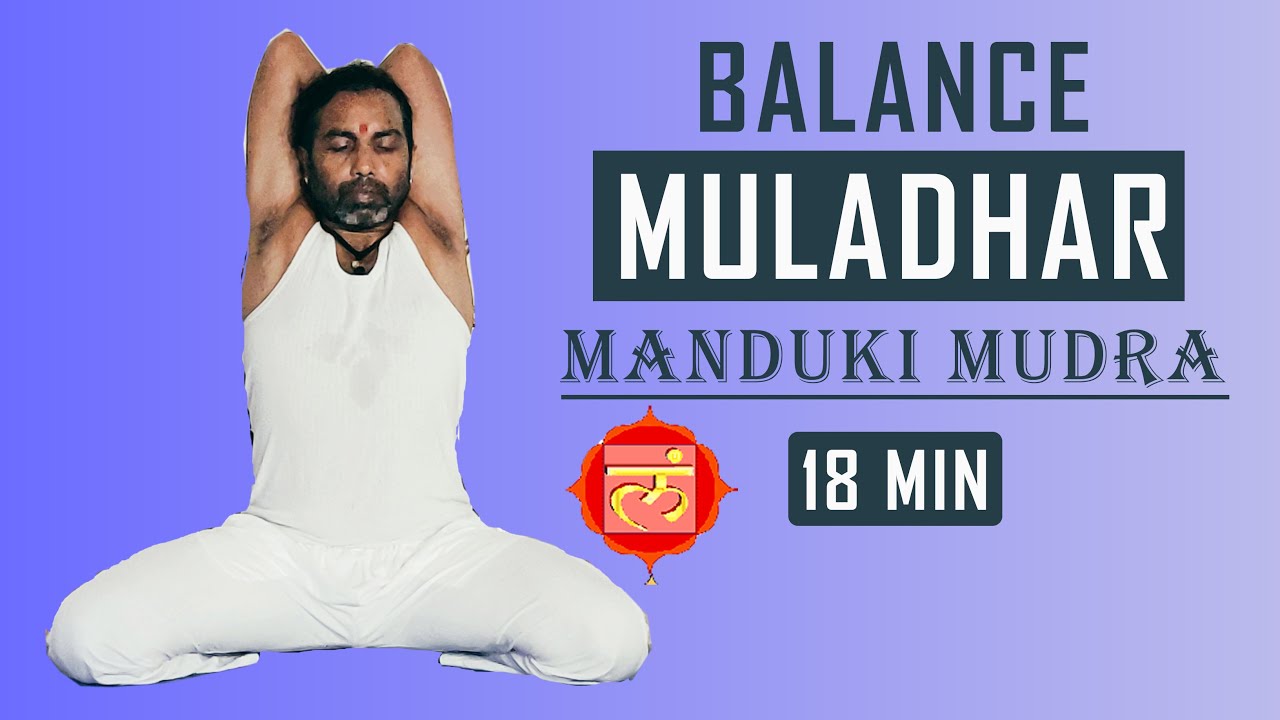 Muladhara chakra meditation Mantra| Manduki Mudra Benefits | Health ...