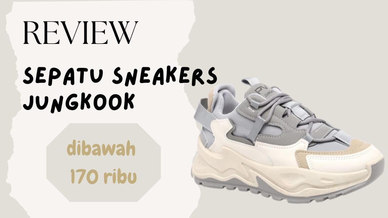UNBOXING DAN REVIEW PVN JUNGKOOK SEPATU SNEAKERS WANITA SPORT SHOES ...