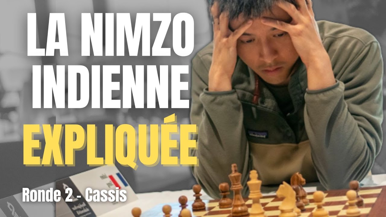 Comment gagner avec la Nimzo Indienne aux échecs ? (Ronde 2 - Cassis ...