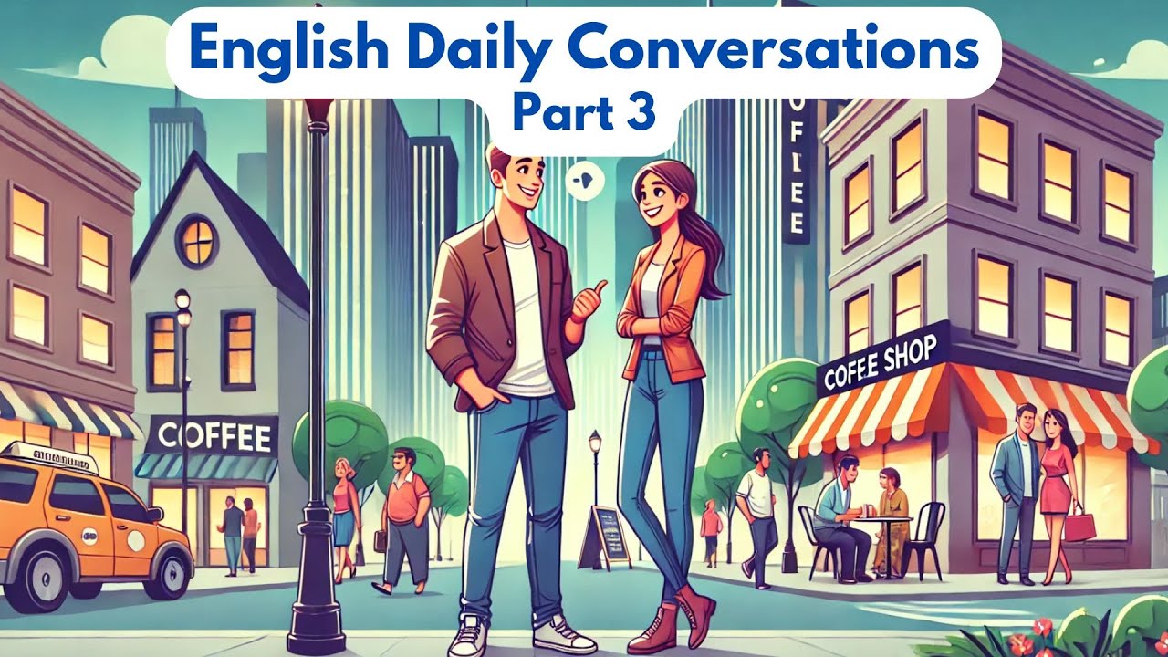 English Daily Conversations for Everyday Life | Part 3 - YouTube
