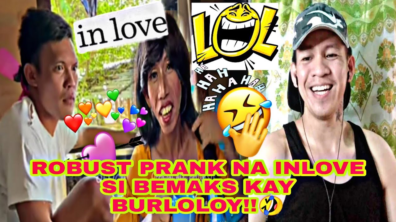 Bemaks tv ROBUST PRANK na Inlove Kay BURLOLOY 🤣 REACTION VIDEO 😂🤣 ...