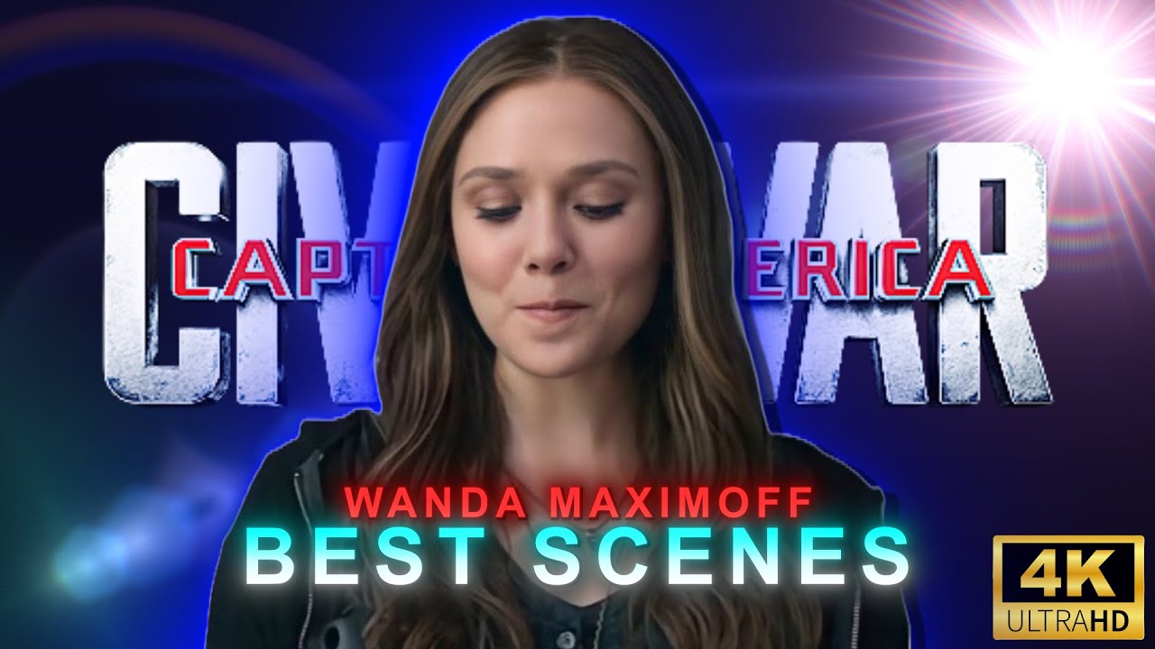 Wanda Maximoff | Best Scenes from Civil War | 4K 60FPS | Stunning Color ...