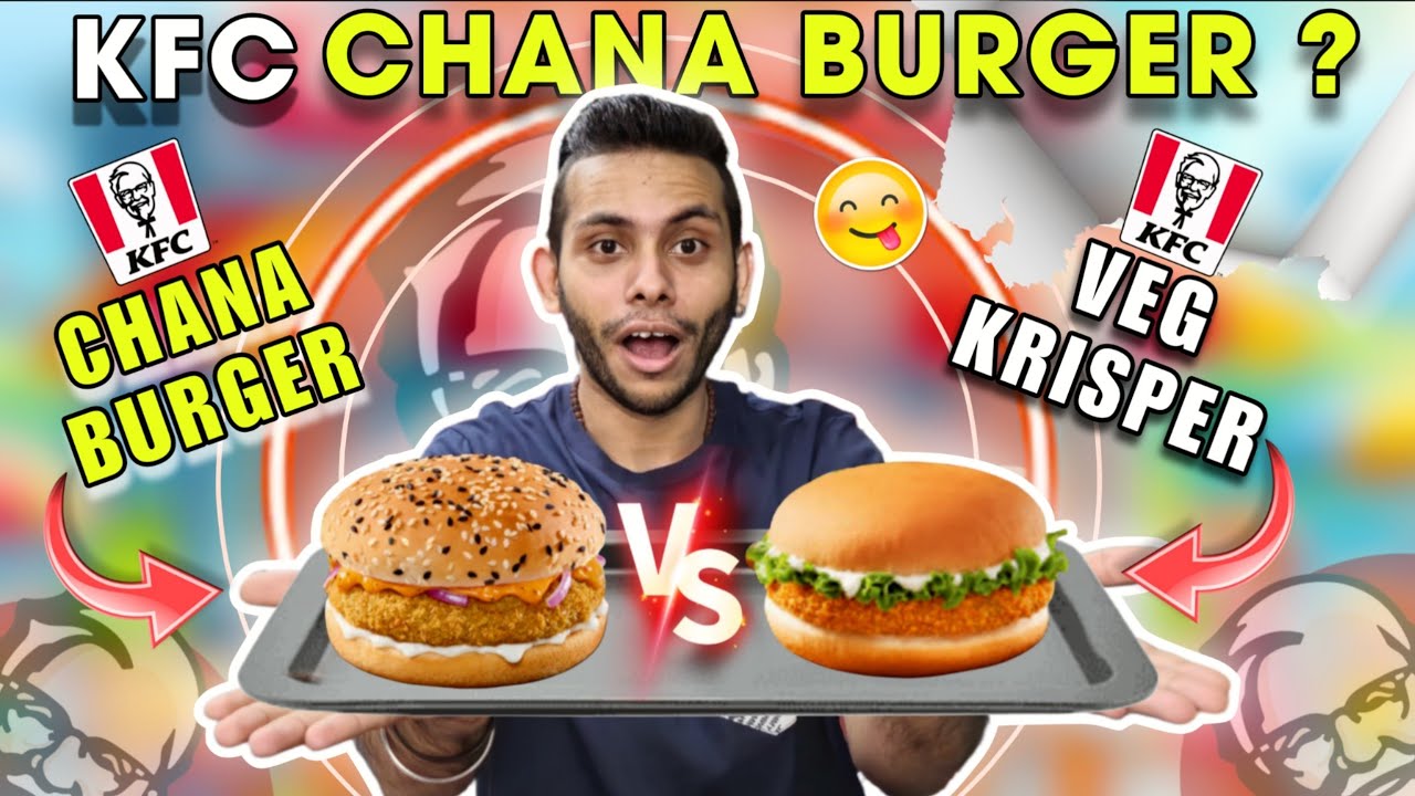 KFC New Chana Burger Better Than Aloo Tikki ? | KFC Chatpata Chana Burger vs KFC Veg Krisper ...