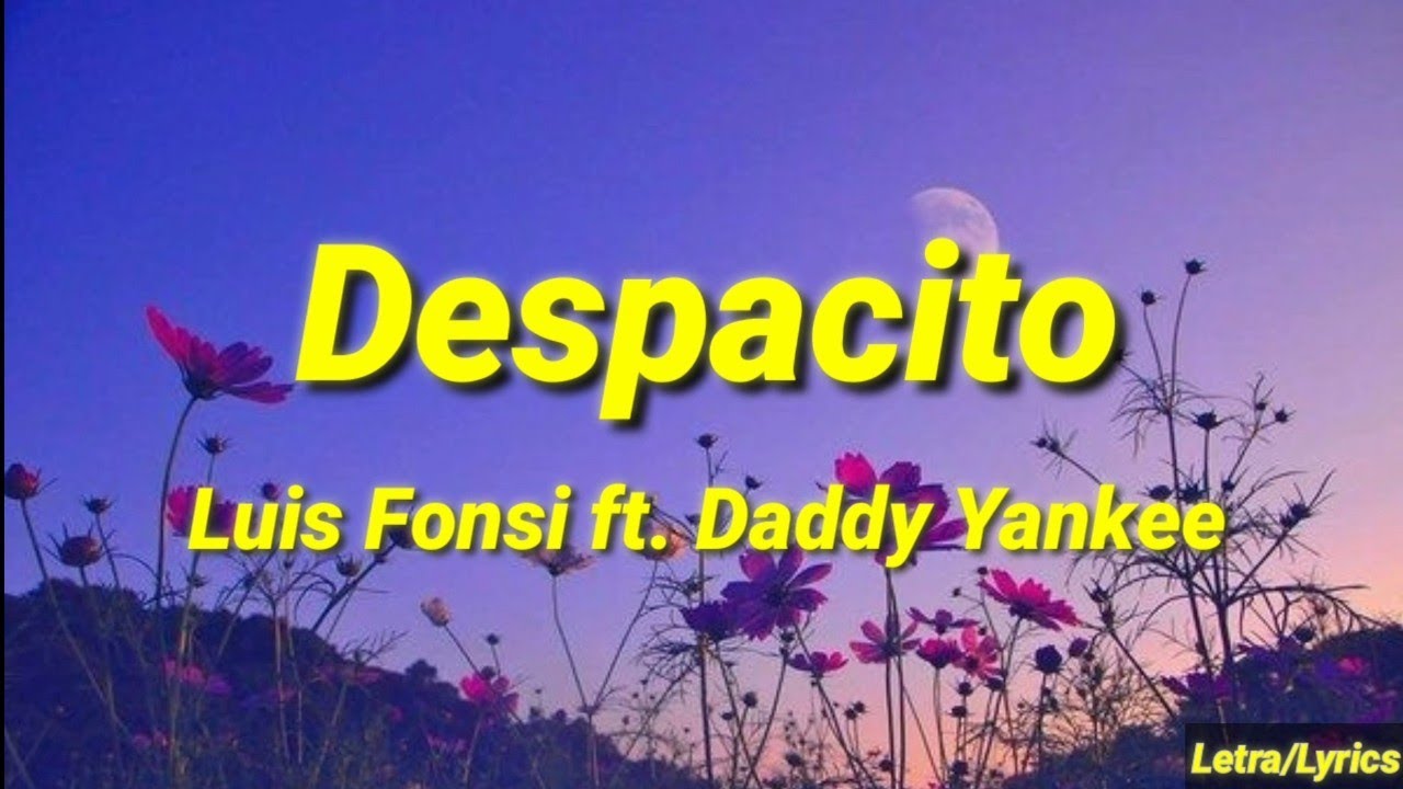 Luis Fonsi - Despacito ft. Daddy Yankee (Lyrics/Letra) - YouTube