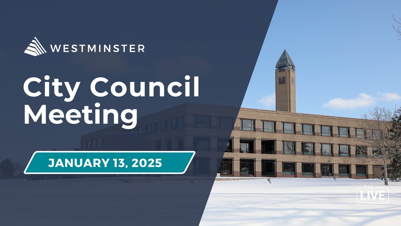 Westminster City Council Meeting | January 13, 2025 - YouTube