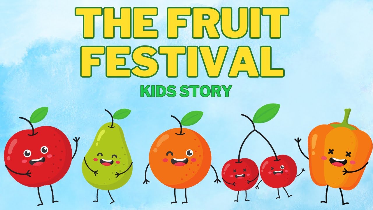 Kids Story: The Fruit Festival | Kids Story Telling | Short Story For ...