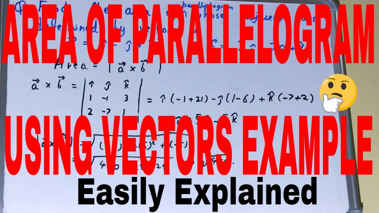 Area of parallelogram with two vectors|Parallelogram area using vectors ...