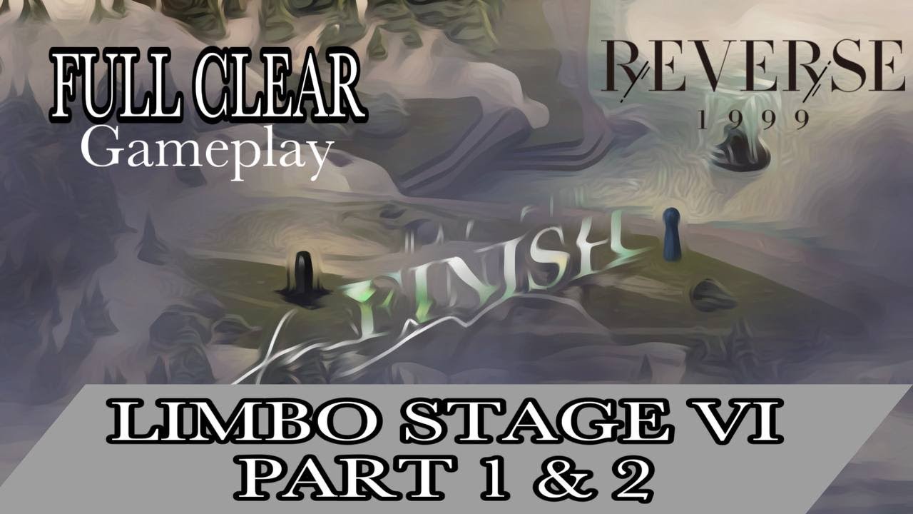 LIMBO Stage VI (EX 6) Patch 1.1 | Part 1 & 2 CLEAR Gameplay - Reverse ...