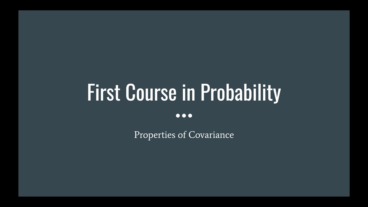 8-6 Properties of Covariance (First Course in Probability) - YouTube
