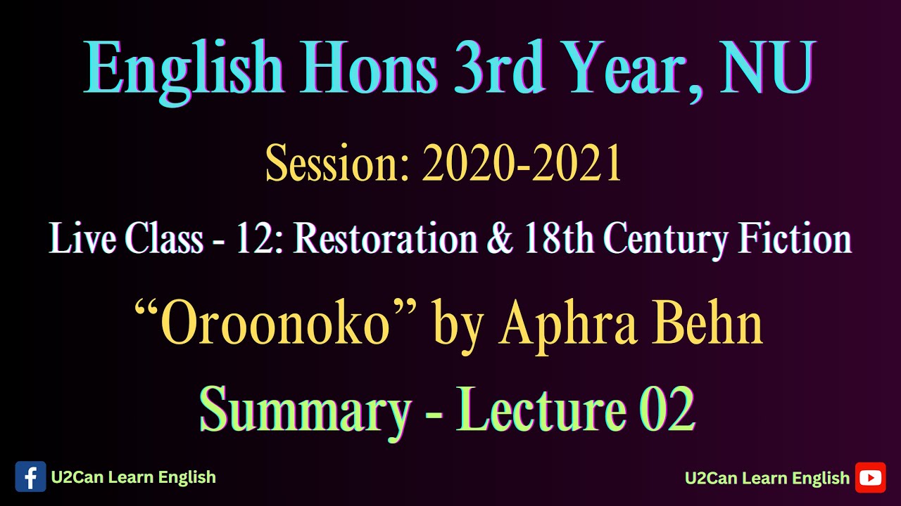 Live Class - 12 ।। Oroonoko: Reading Summary - Lecture 02 ...