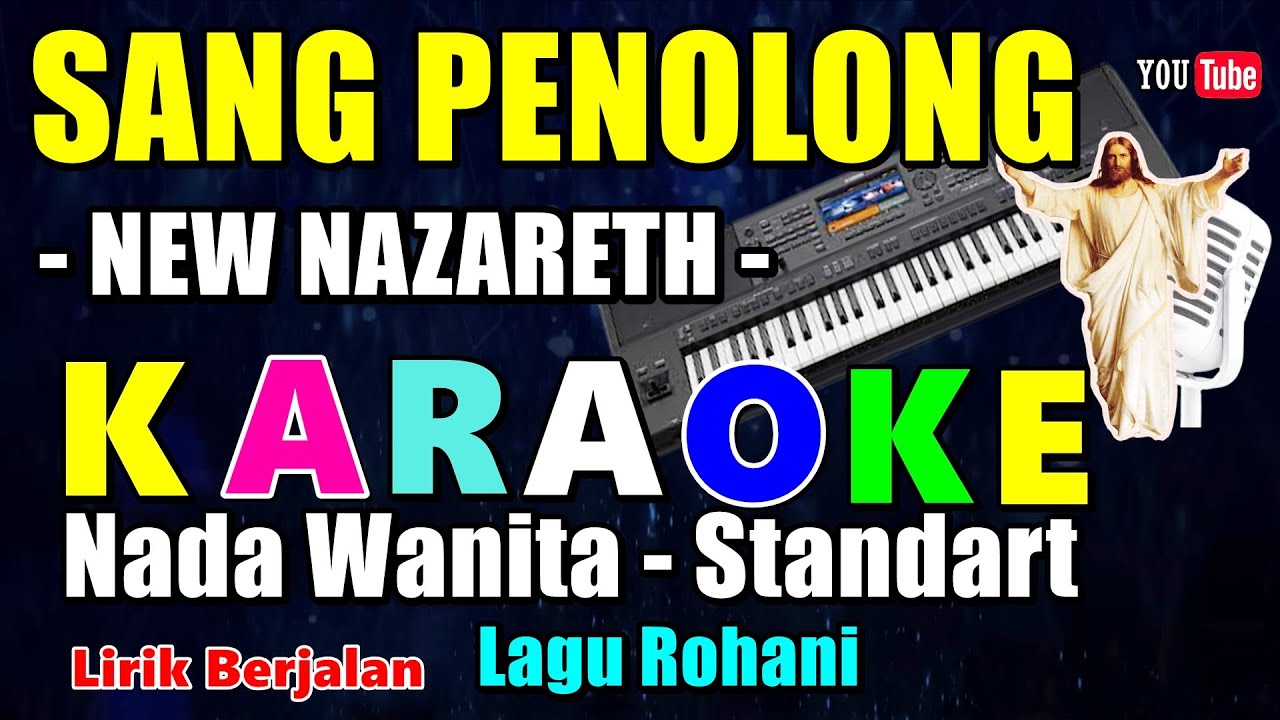 KARAOKE SANG PENOLONG - NEW NAZARETH || NADA WANITA - Lagu Rohani - YouTube