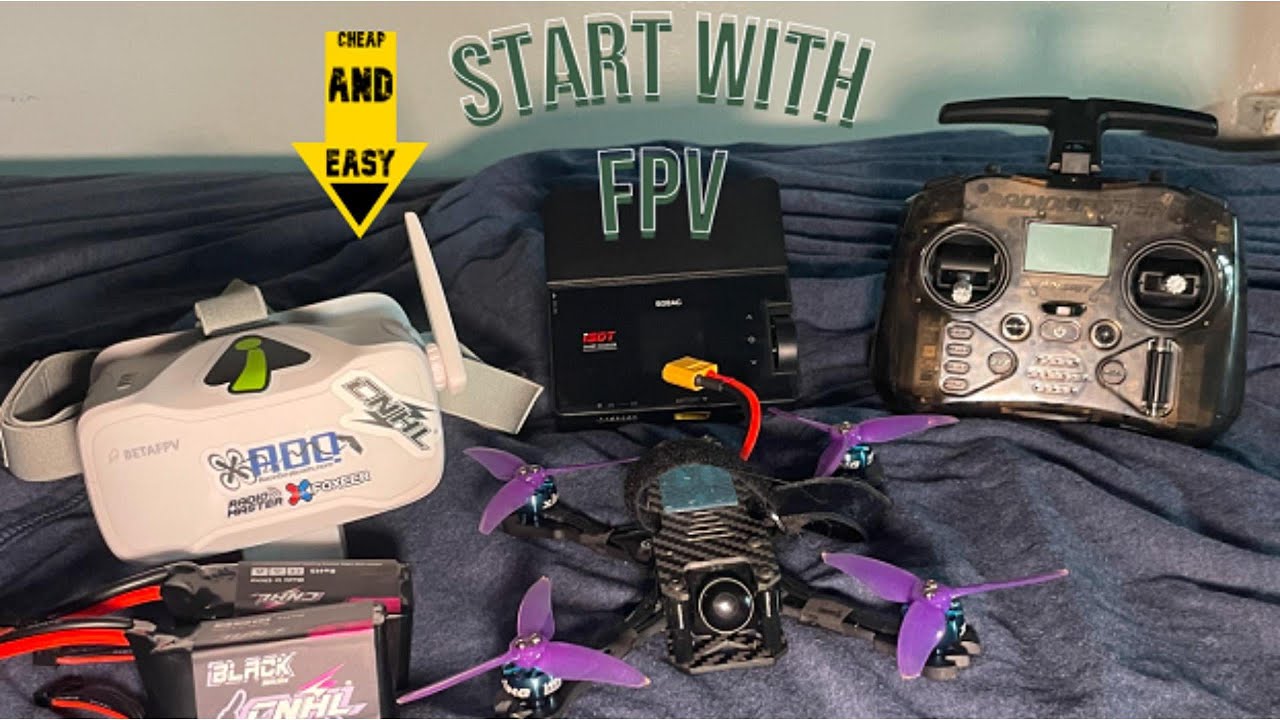 Start FPV Cheap and Easy! (my Way) - YouTube