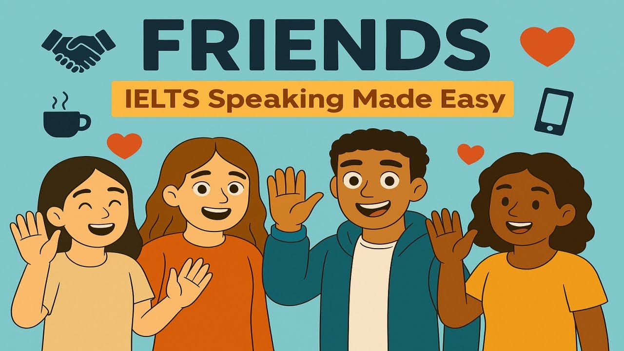 IELTS Speaking Practice: Friends 🤝 | Sample Answers, Vocabulary & Tips ...