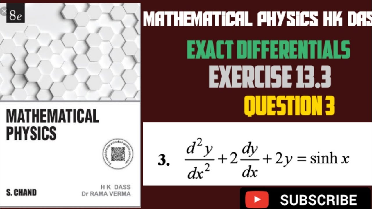 Exercise 13.3 Question 3 mathematical physics hk das solution of exact ...