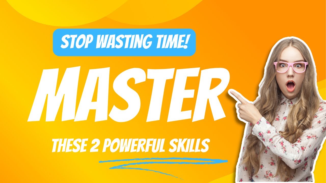 📢 Stop Wasting Time! Master These 2 Powerful Skills ⏳ - YouTube Music