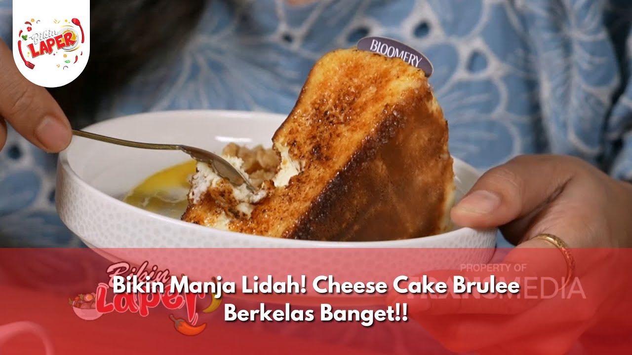 Bikin Manja Lidah! Cheese Cake Brulee Berkelas Banget!! - BIKIN LAPER ...