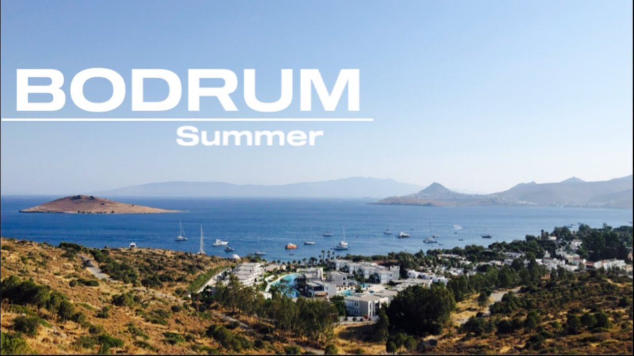 Bodrum Summer// Turkey's most popular summer vacation destination ...